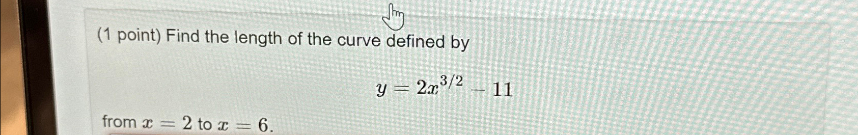 Solved (1 ﻿point) ﻿Find the length of the curve defined | Chegg.com