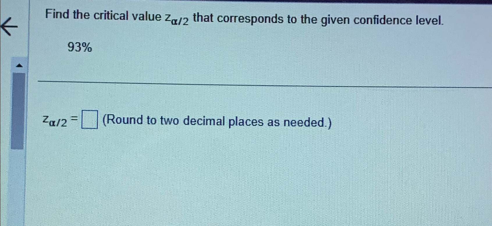 Solved Find the critical value zα2 ﻿that corresponds to the | Chegg.com