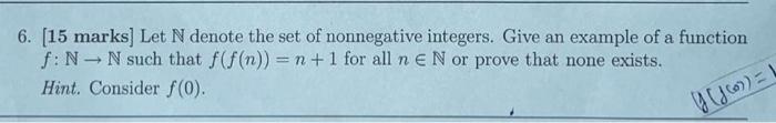 Solved 6. [ 15 marks] Let N denote the set of nonnegative | Chegg.com