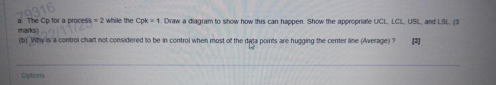 Solved a. The Cp for a process =2 while the Cpk=1. Draw a | Chegg.com