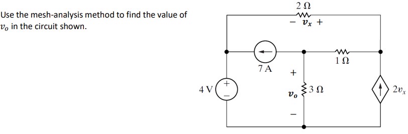 Solved Use the mesh-analysis method to find the value ofvo | Chegg.com