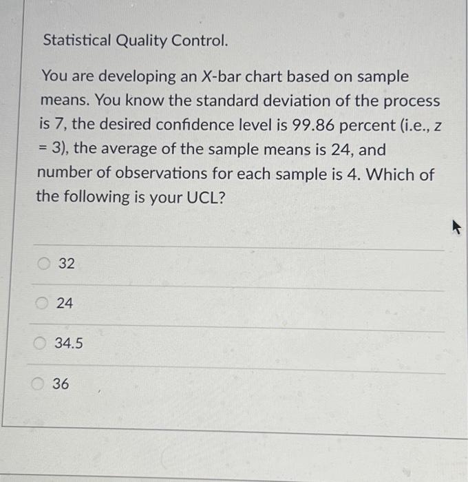Solved Statistical Quality Control. You are developing an | Chegg.com