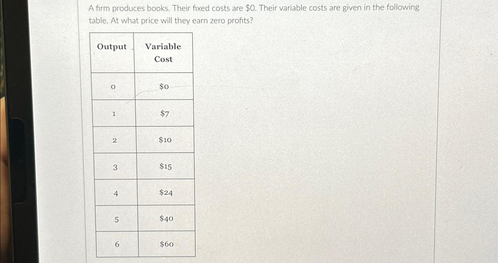 Solved A firm produces books. Their fixed costs are $0. | Chegg.com