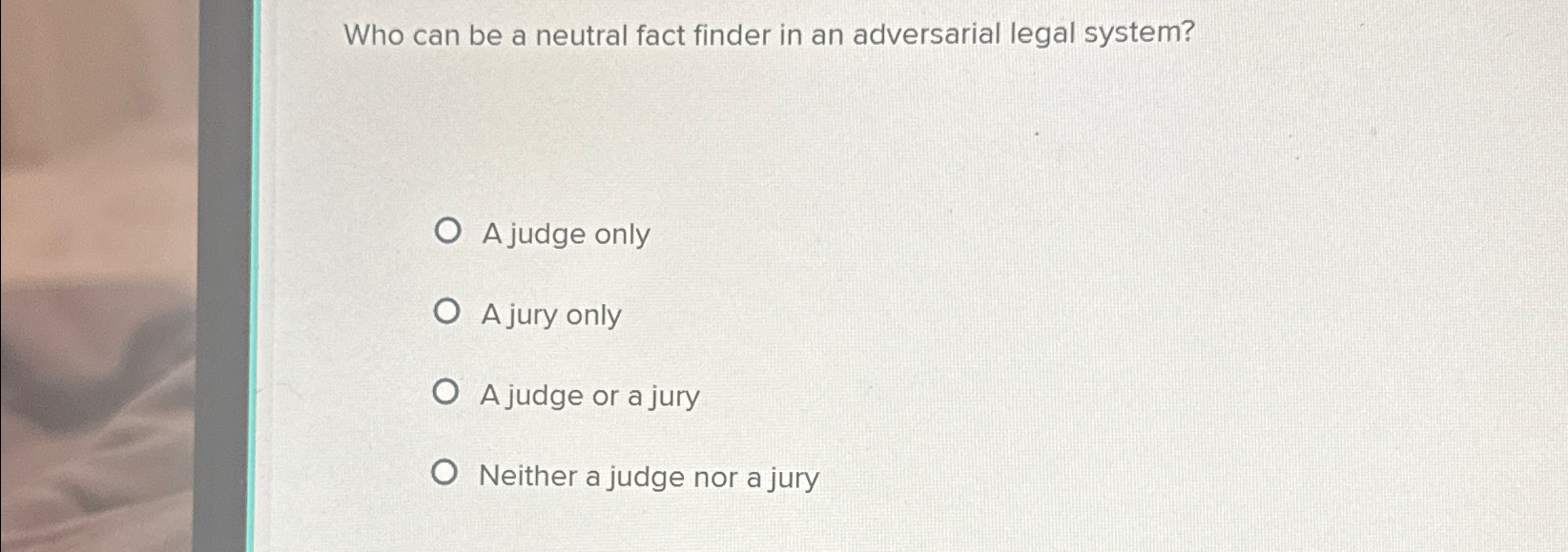 Solved Who can be a neutral fact finder in an adversarial | Chegg.com