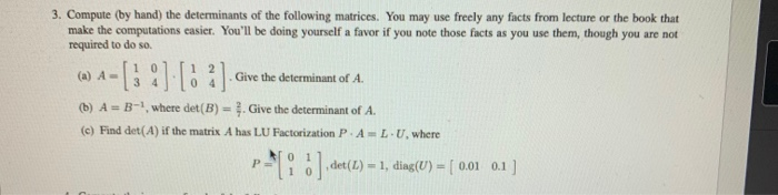 Solved 3. Compute (by hand) the determinants of the | Chegg.com