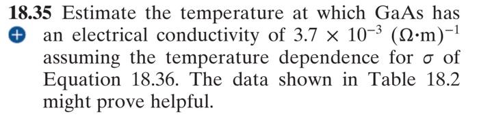 Solved 18.35 Estimate the temperature at which GaAs has an | Chegg.com