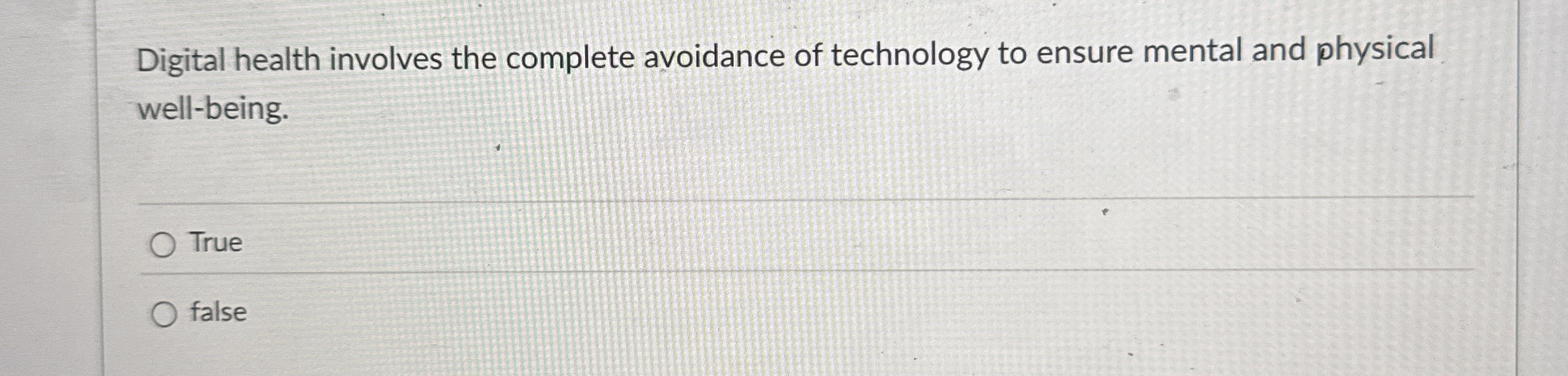 Solved Digital health involves the complete avoidance of | Chegg.com
