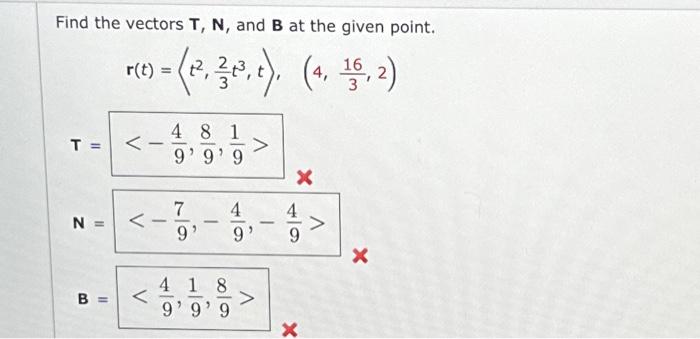 Solved Find the vectors T,N, and B at the given point. | Chegg.com