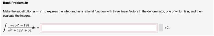 Solved Make the substitution u=ex to express the integrand | Chegg.com