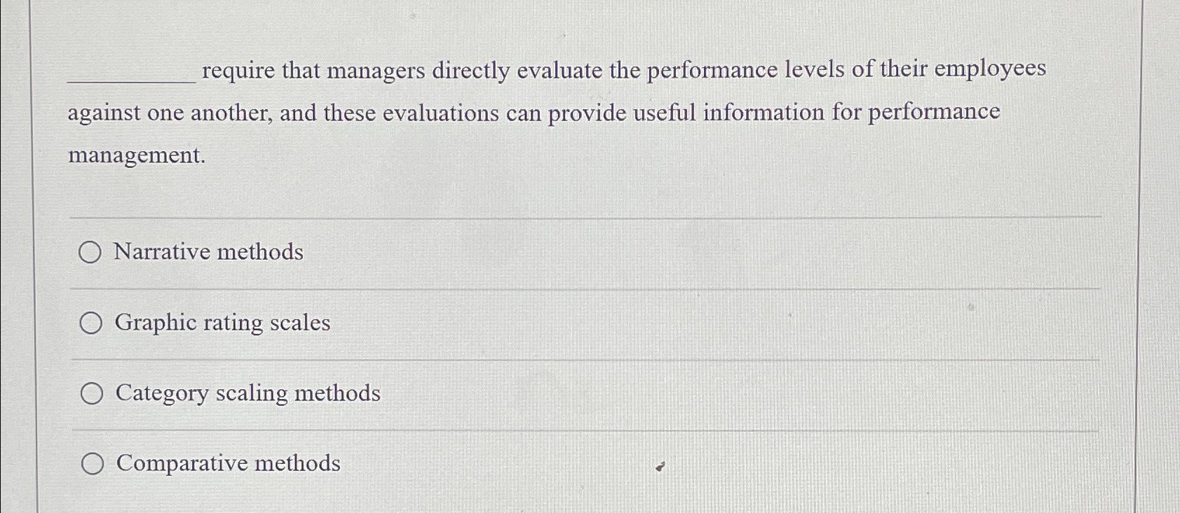 Solved require that managers directly evaluate the | Chegg.com