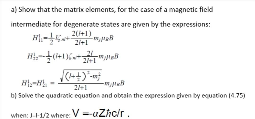 a) Show that the matrix elements, for the case of a | Chegg.com