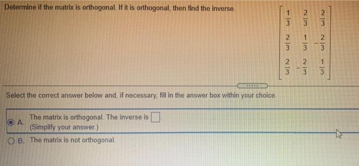 Solved Determine if the matrix is orthogonal. If it is | Chegg.com