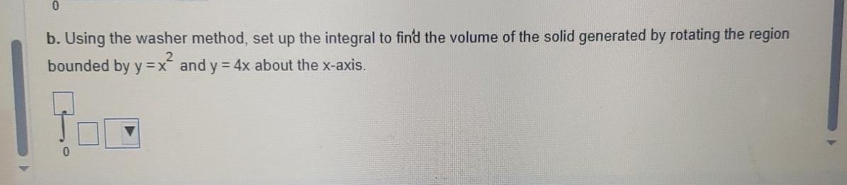 Solved b. ﻿Using the washer method, set up the integral to | Chegg.com
