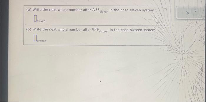 Solved (a) Write the next whole number after A55eleven in | Chegg.com
