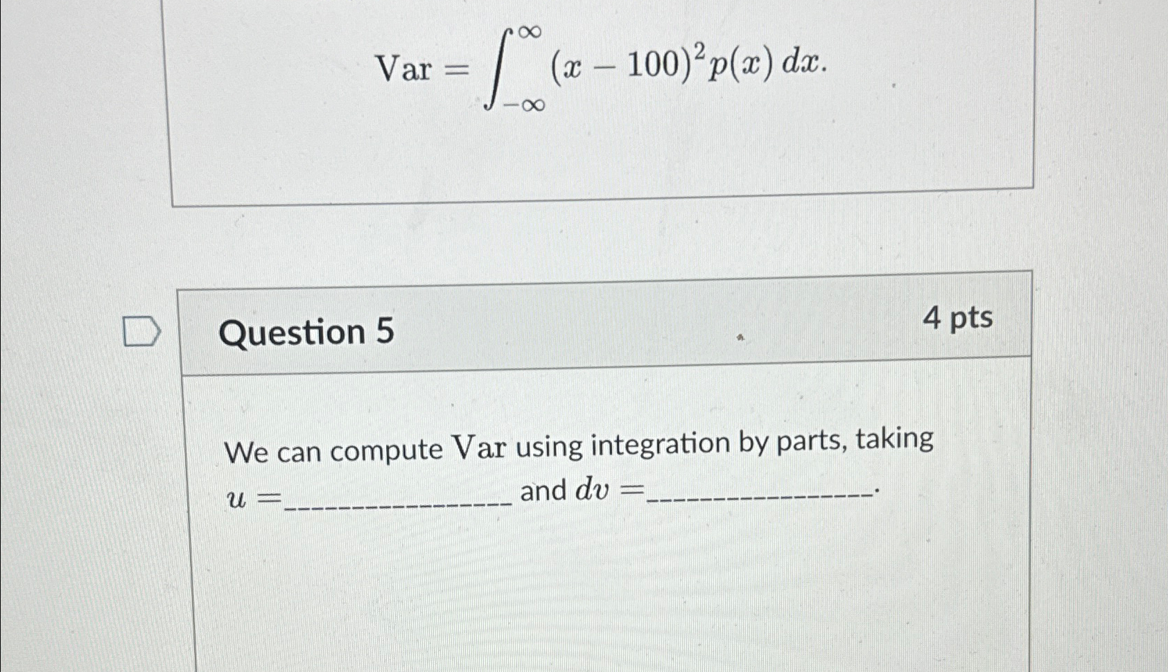 Solved Var=∫-∞∞(x-100)2p(x)dxQuestion 54ptsWe can compute | Chegg.com