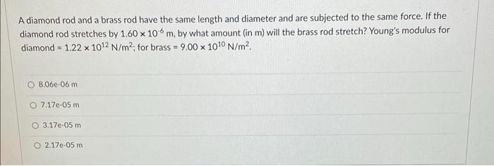 Solved A diamond rod and a brass rod have the same length | Chegg.com