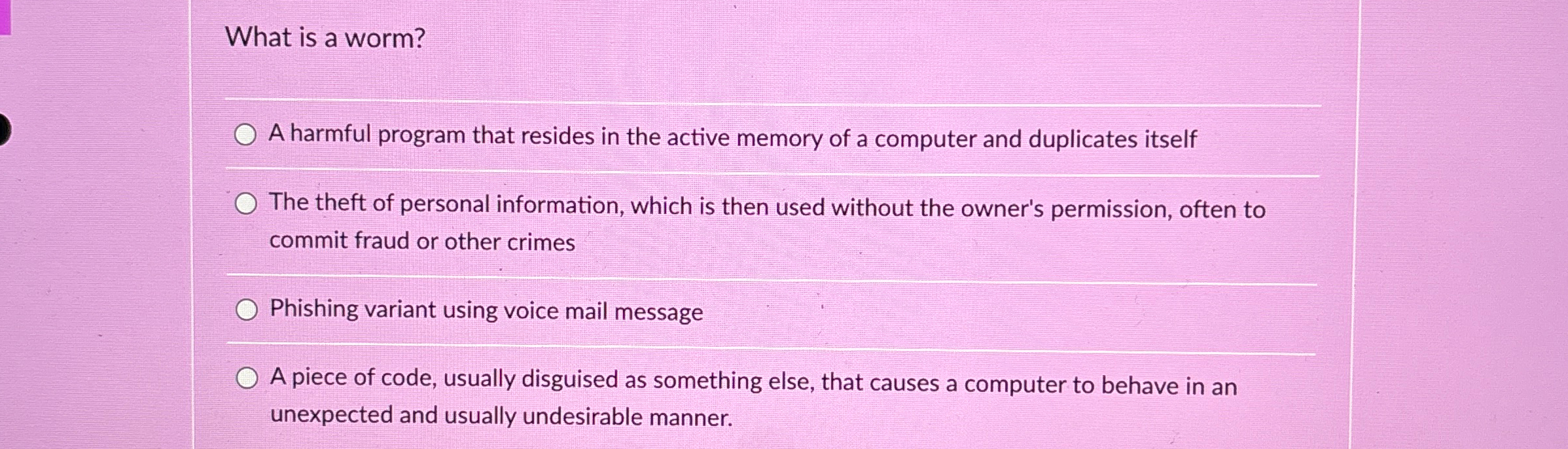 Solved What is a worm?A harmful program that resides in the | Chegg.com
