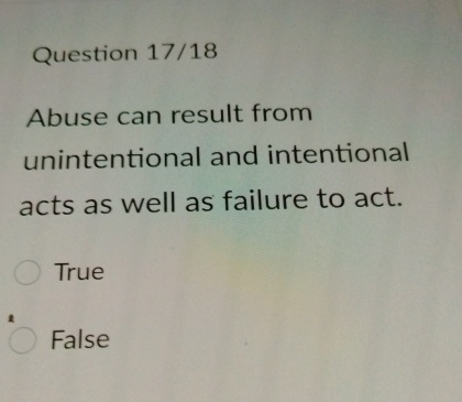 Solved Question 17/18Abuse can result from unintentional and | Chegg.com
