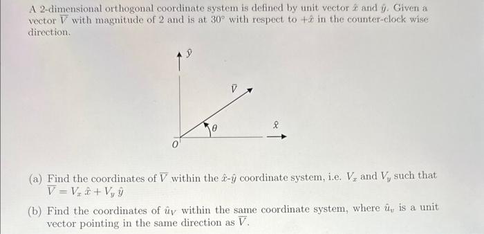 Solved A 2-dimensional orthogonal coordinate system is | Chegg.com