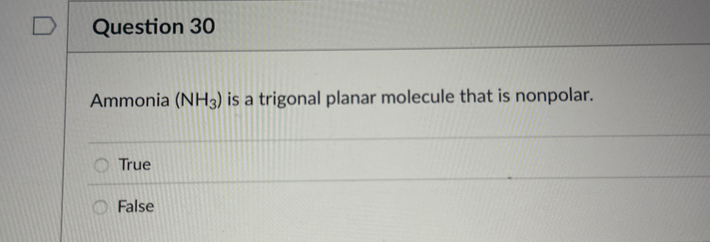 Solved Question 30Ammonia (NH3) ﻿is a trigonal planar | Chegg.com