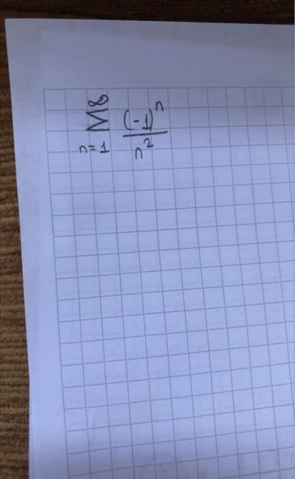 Solved ∑n=1n2(−1)n∑n=1∞n2(−1)n∑n=1∞n2(−1)n∑n=1∞n2(−1)n | Chegg.com