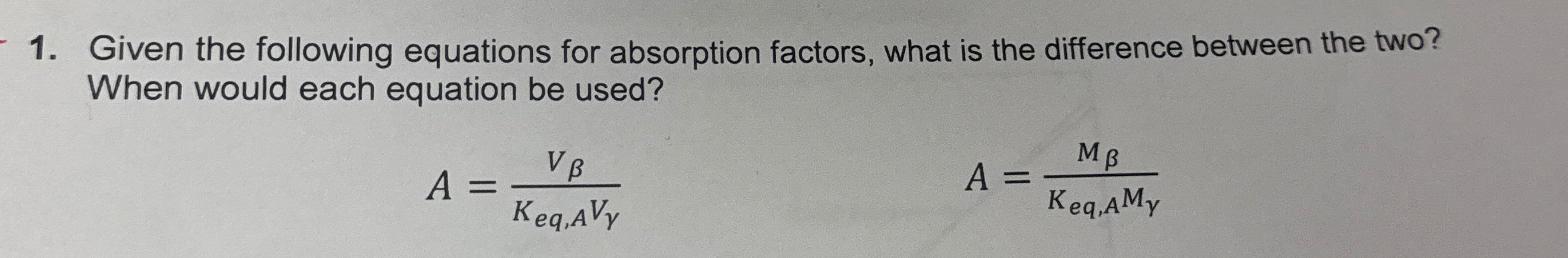 Solved Given the following equations for absorption factors, | Chegg.com