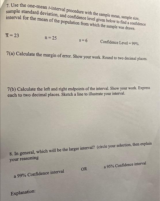 Solved 7. Use the one-mean t-interval procedure with the | Chegg.com