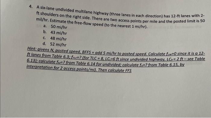 Solved 4. A six-lane undivided multilane highway (three | Chegg.com