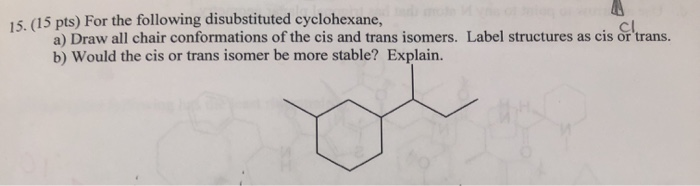 Solved 15. (15 pts) For the following disubstituted | Chegg.com
