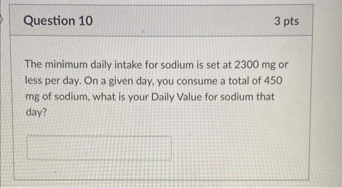 Solved The minimum daily intake for sodium is set at 2300mg | Chegg.com
