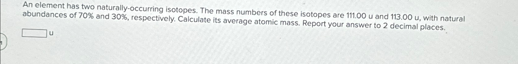 Solved An element has two naturally-occurring isotopes. The | Chegg.com