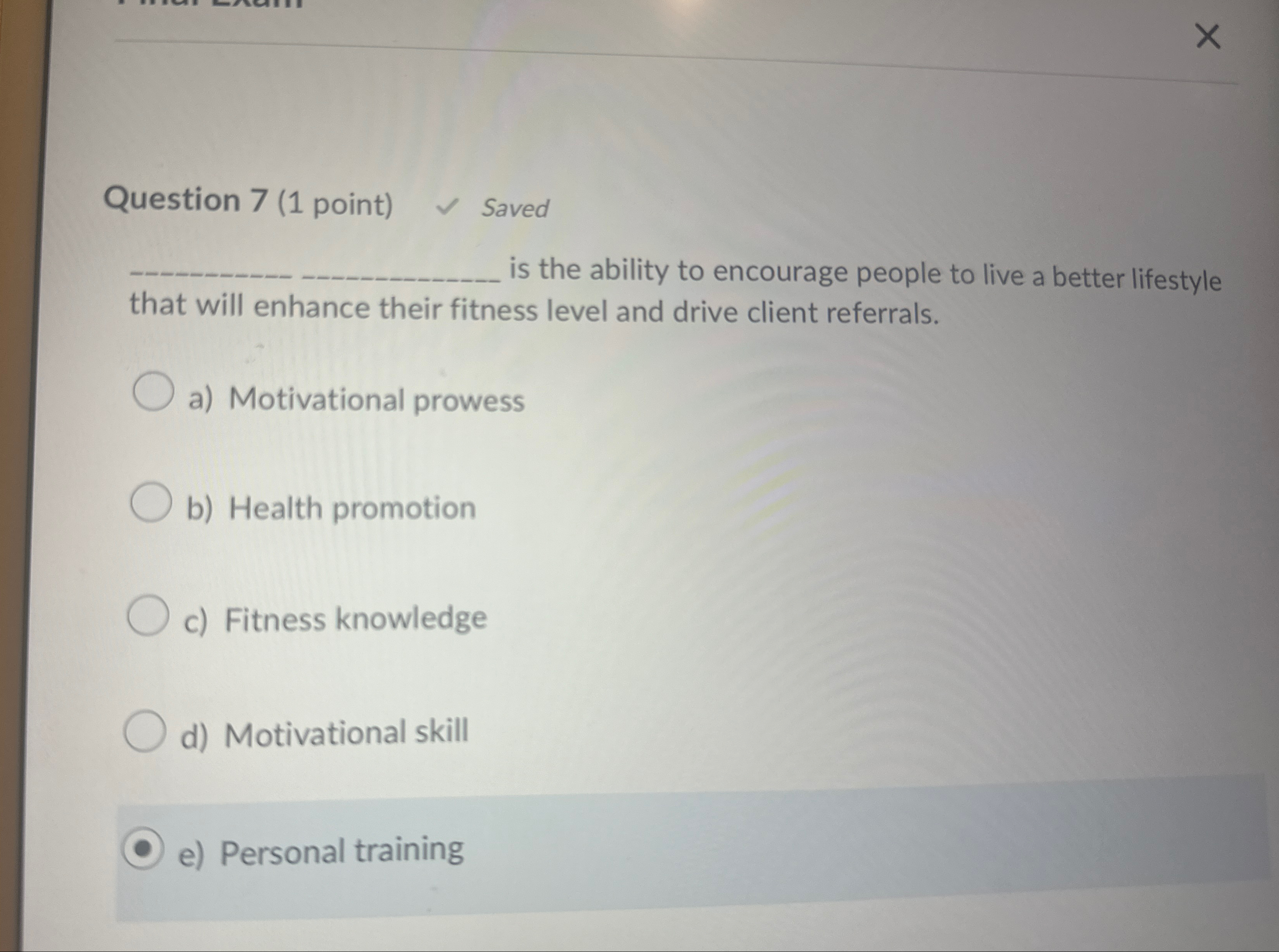 Solved Question 7 (1 ﻿point) ﻿Savedis the ability to | Chegg.com
