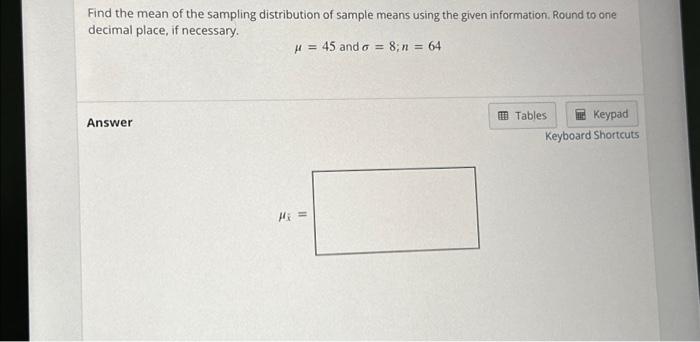 Solved Find the mean of the sampling distribution of sample | Chegg.com