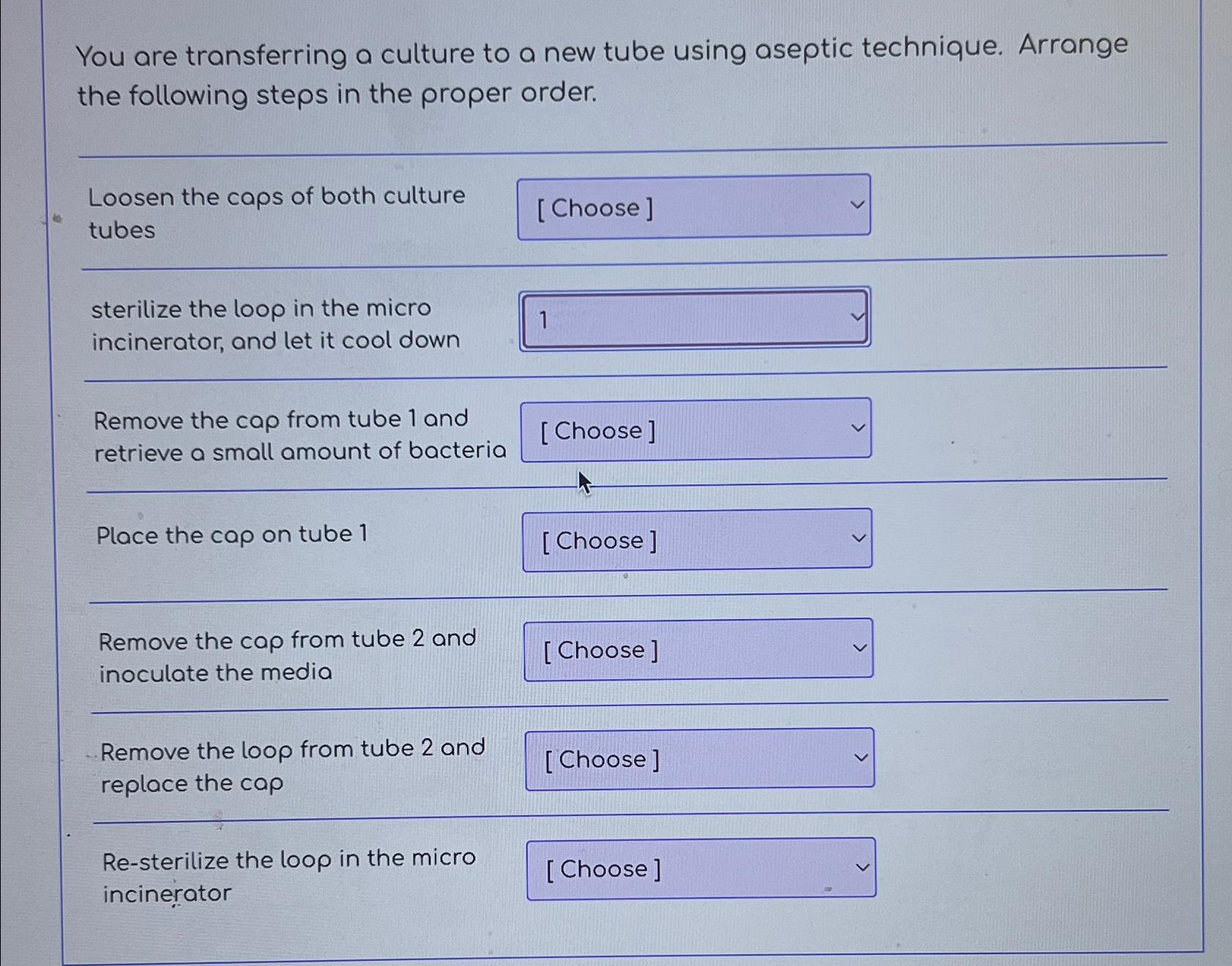 Solved You are transferring a culture to a new tube using | Chegg.com