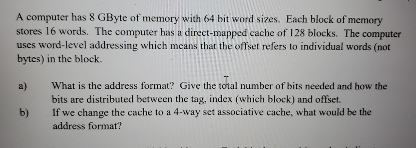 Solved A computer has 8 GByte of memory with 64 bit word | Chegg.com