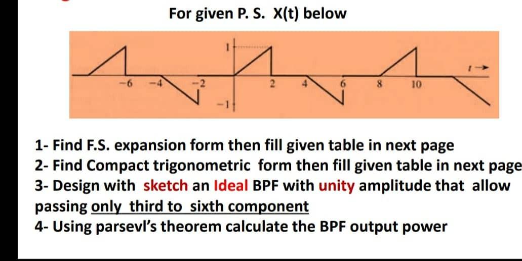Solved For given P. S. X(t) below 1- Find F.S. expansion | Chegg.com
