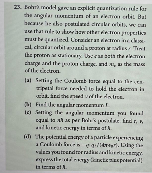 Solved 23. Bohr's model gave an explicit quantization rule | Chegg.com