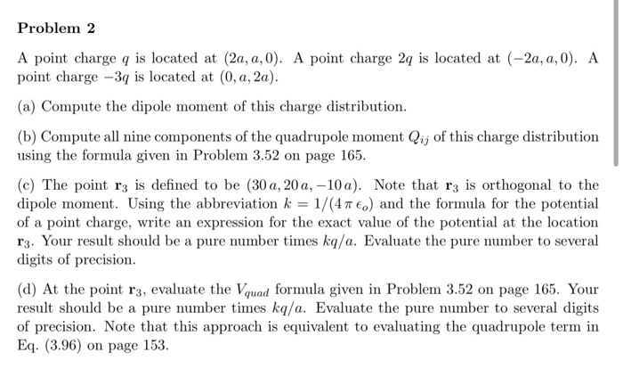 Solved Problem 2 A point charge q is located at 2a, a, 0). A | Chegg.com