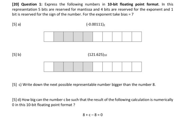 Solved [20] Question 1: Express the following numbers in | Chegg.com