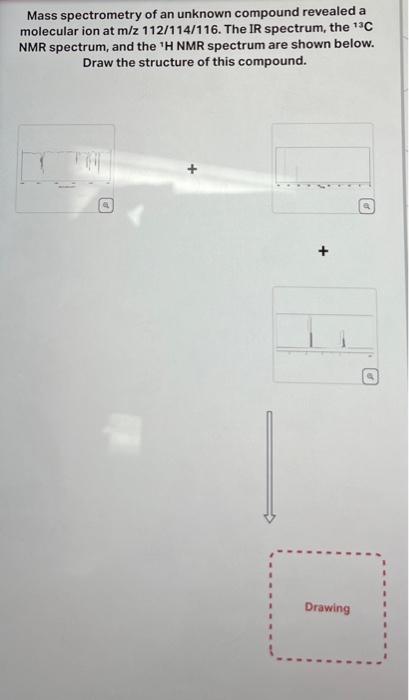 Solved Mass spectrometry of an unknown compound revealed a | Chegg.com