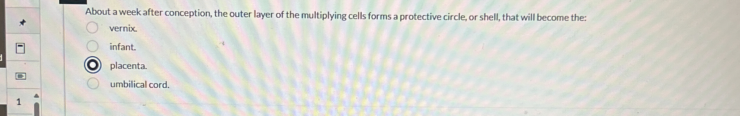 Solved About a week after conception, the outer layer of the | Chegg.com