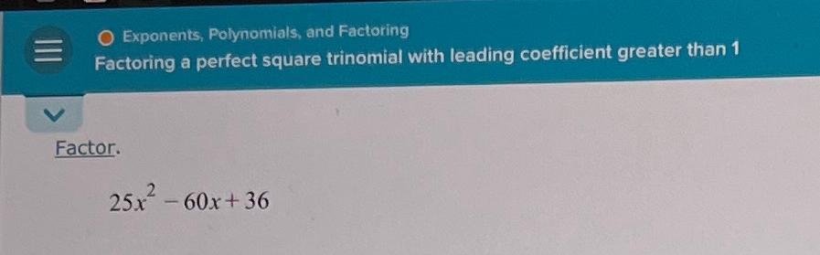 Solved Exponents, Polynomials, and FactoringFactoring a | Chegg.com