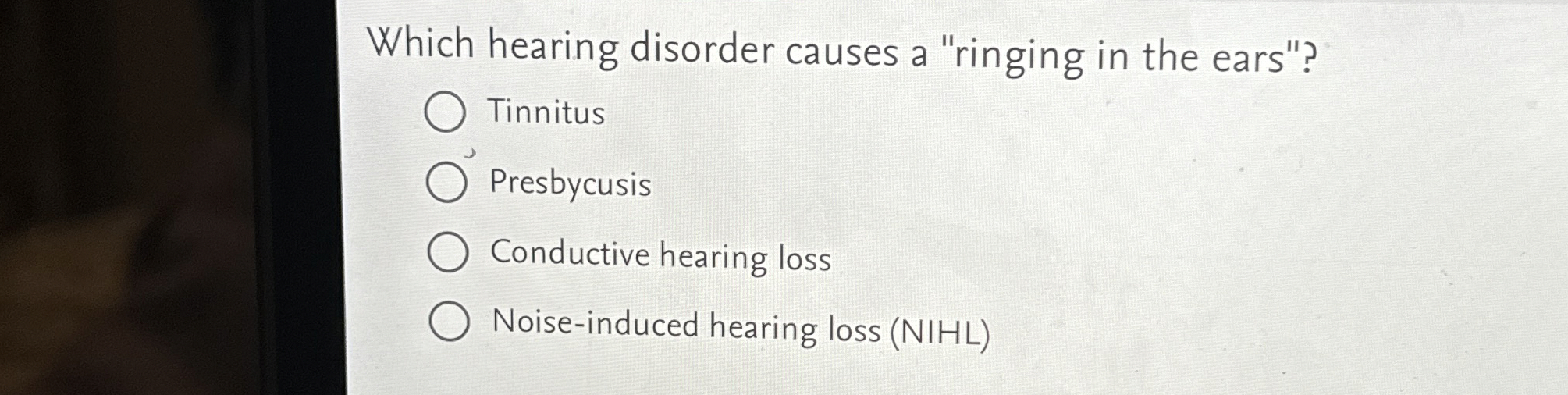 Solved Which hearing disorder causes a "ringing in the | Chegg.com