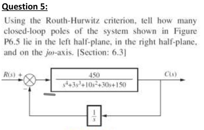 Solved Using the Routh-Hurwitz criterion, tell how many | Chegg.com