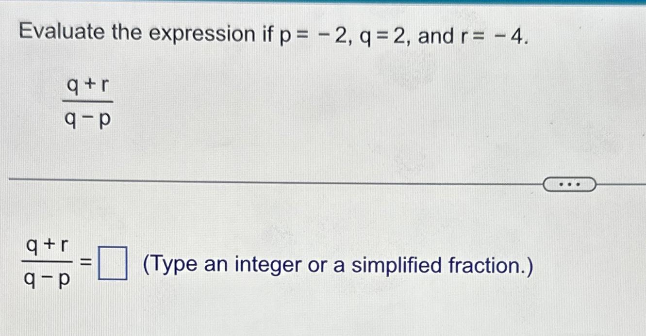 Solved Evaluate the expression if p=-2,q=2, ﻿and | Chegg.com