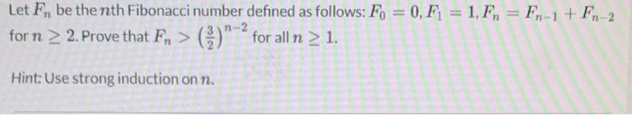 Solved Let Fn be the nth Fibonacci number defined as | Chegg.com