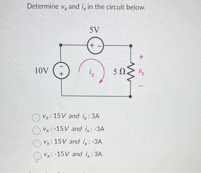 Solved Determine vx and ix in the circuit below. vx:15 V and | Chegg.com