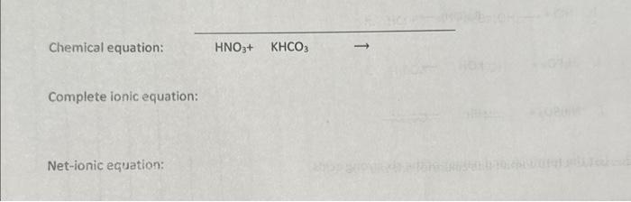 Solved Chemical equation: Complete ionic equation: Net-ionic | Chegg.com