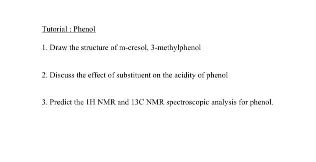 Solved 1. Draw the structure of m-cresol, 3-methylphenol 2. | Chegg.com