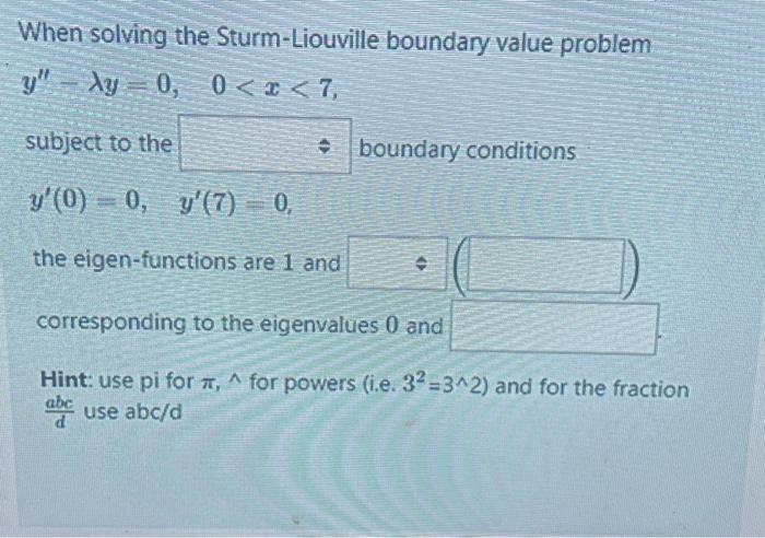 Solved When solving the Sturm-Liouville boundary value | Chegg.com